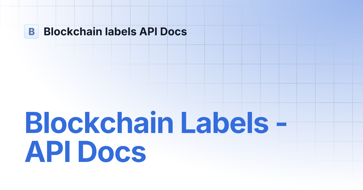 Blockchain Labels - API Docs | Blockchain labels API Docs