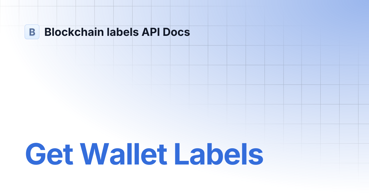 Get Wallet Labels | Blockchain labels API Docs